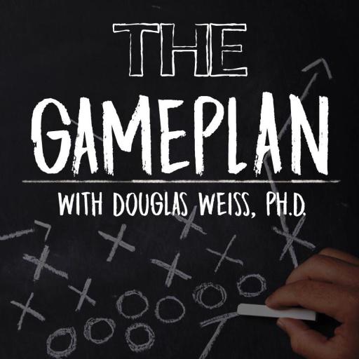 The Game Plan with Dr. Doug Weiss